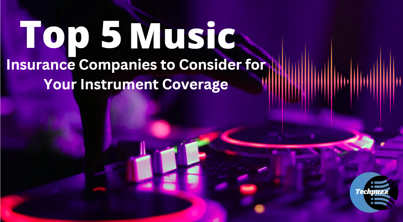 Top 5 Music Insurance Companies for Instrument Coverage